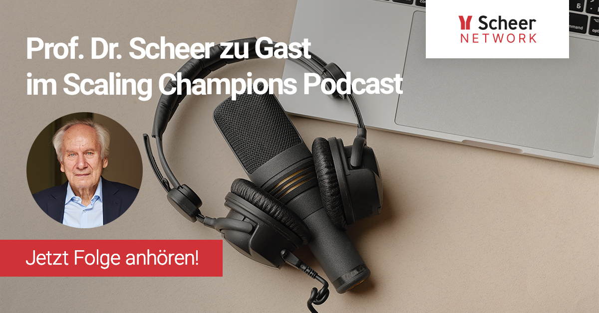 Prof. Dr. Scheer zu Gast im Scaling Champions Podcast