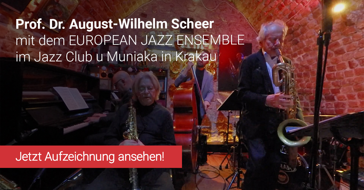 Prof. Dr. August-Wilhelm Scheer mit dem EUROPEAN JAZZ ENSEMBLE im Jazz ...