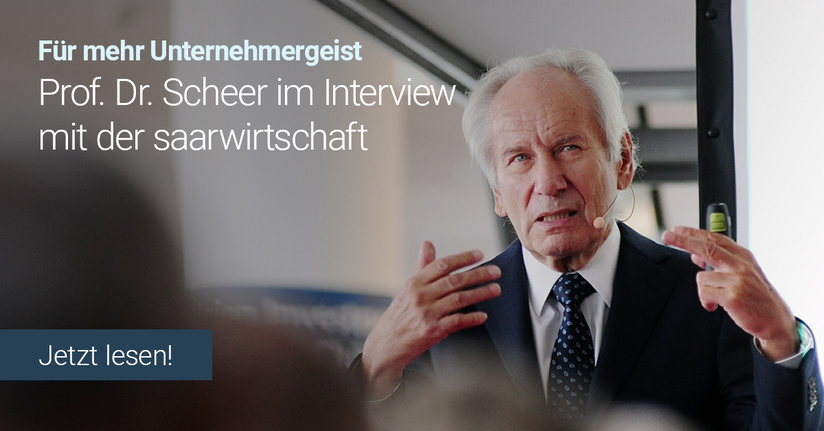 Für mehr Unternehmergeist - Prof. Dr. Scheer im Interview mit dem ...